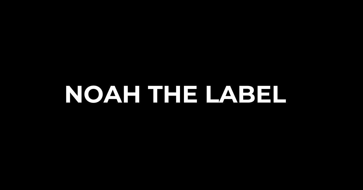NOAH THE LABEL – NOAH The Label